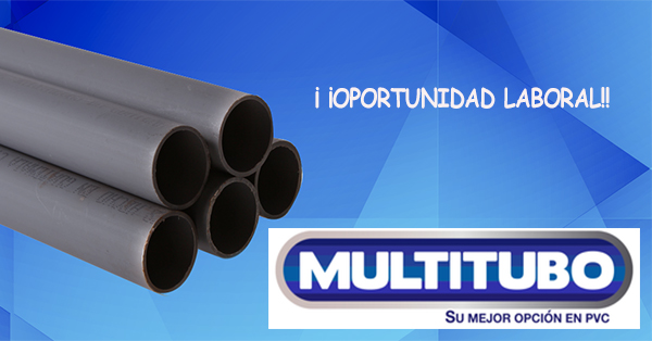Gran Oportunidad de Trabajo en MULTITUBO - Plazas en Enero 2021 ...