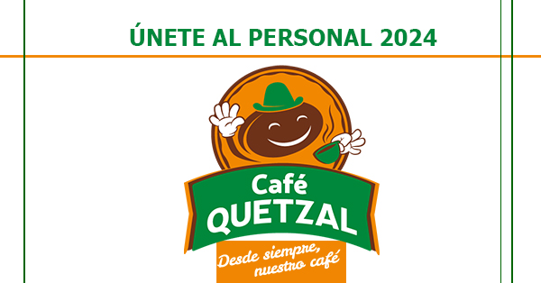 CAFÉ QUETZAL | TRABAJOS DISPONIBLES | ABRIL 2024 | TRABAJOS EN ...